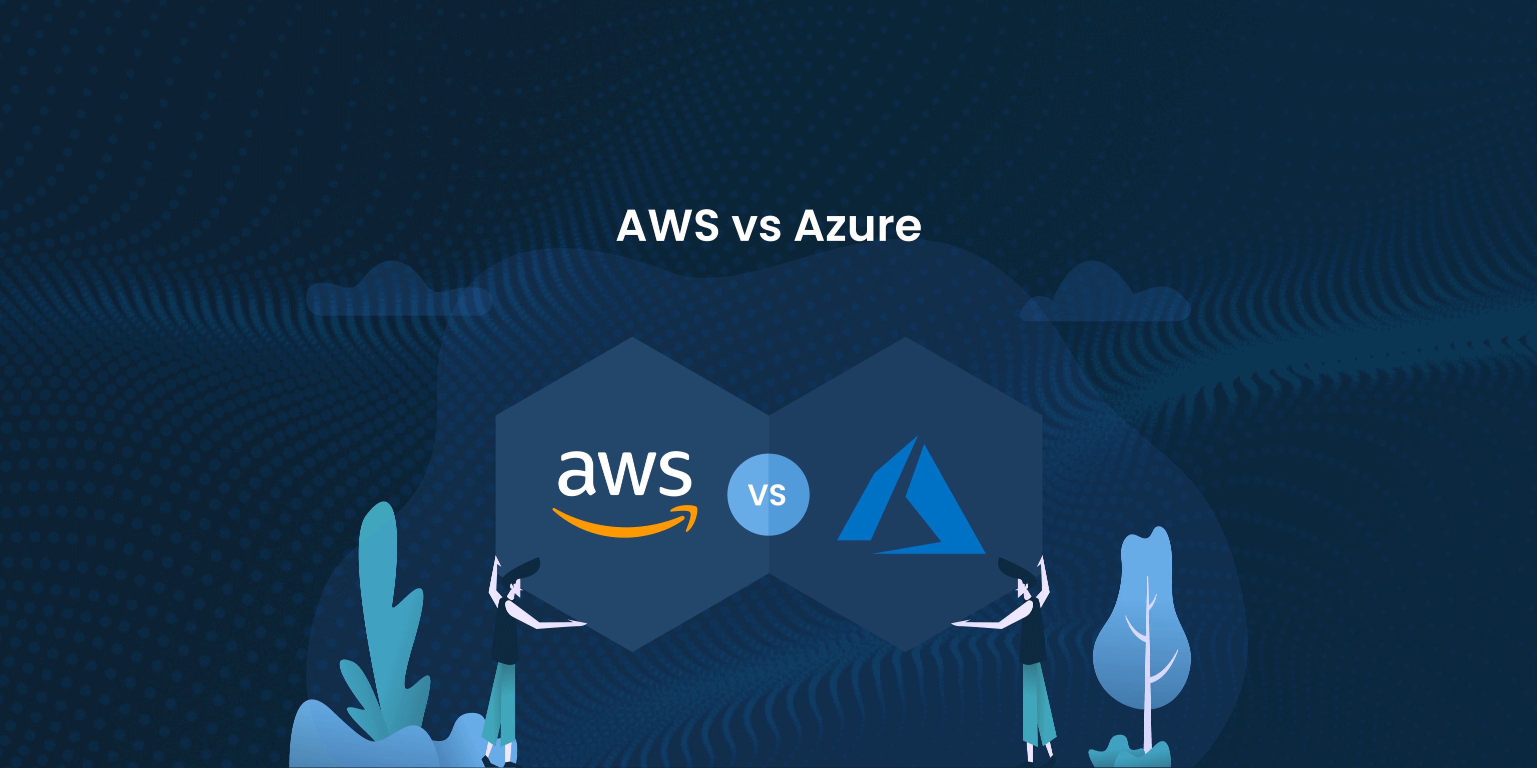 AWS vs Azure: Which is Better for Cloud Computing